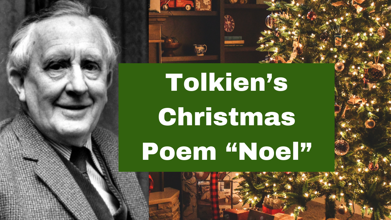 JRR Tolkien’s Christmas Poem “Noel”